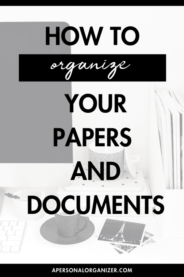 How To Organize Your Papers & Documents | A Personal Organizer Blog