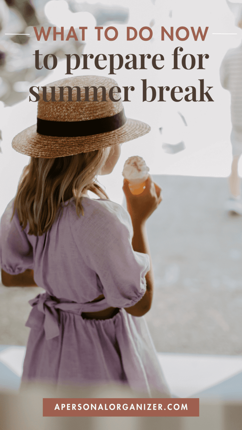 How to Prepare for Summer: What to do now for a Fun Break