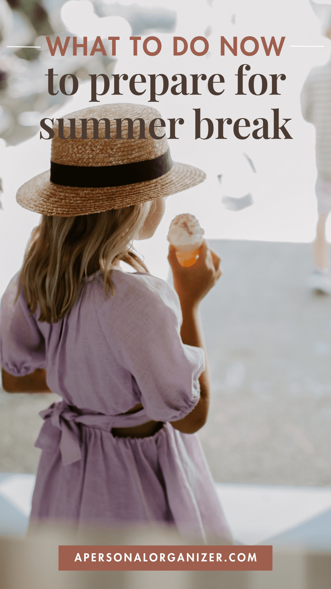 How to Prepare for Summer: What to do now for a Fun Break